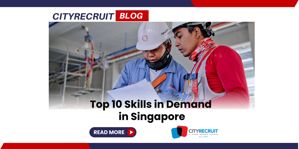 Top 10 Skills in Demand in Singapore - CityRecruit
